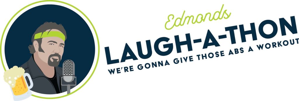 Edmonds Laugh-a-thon Comedy Show scheduled for April 26 - My Edmonds News